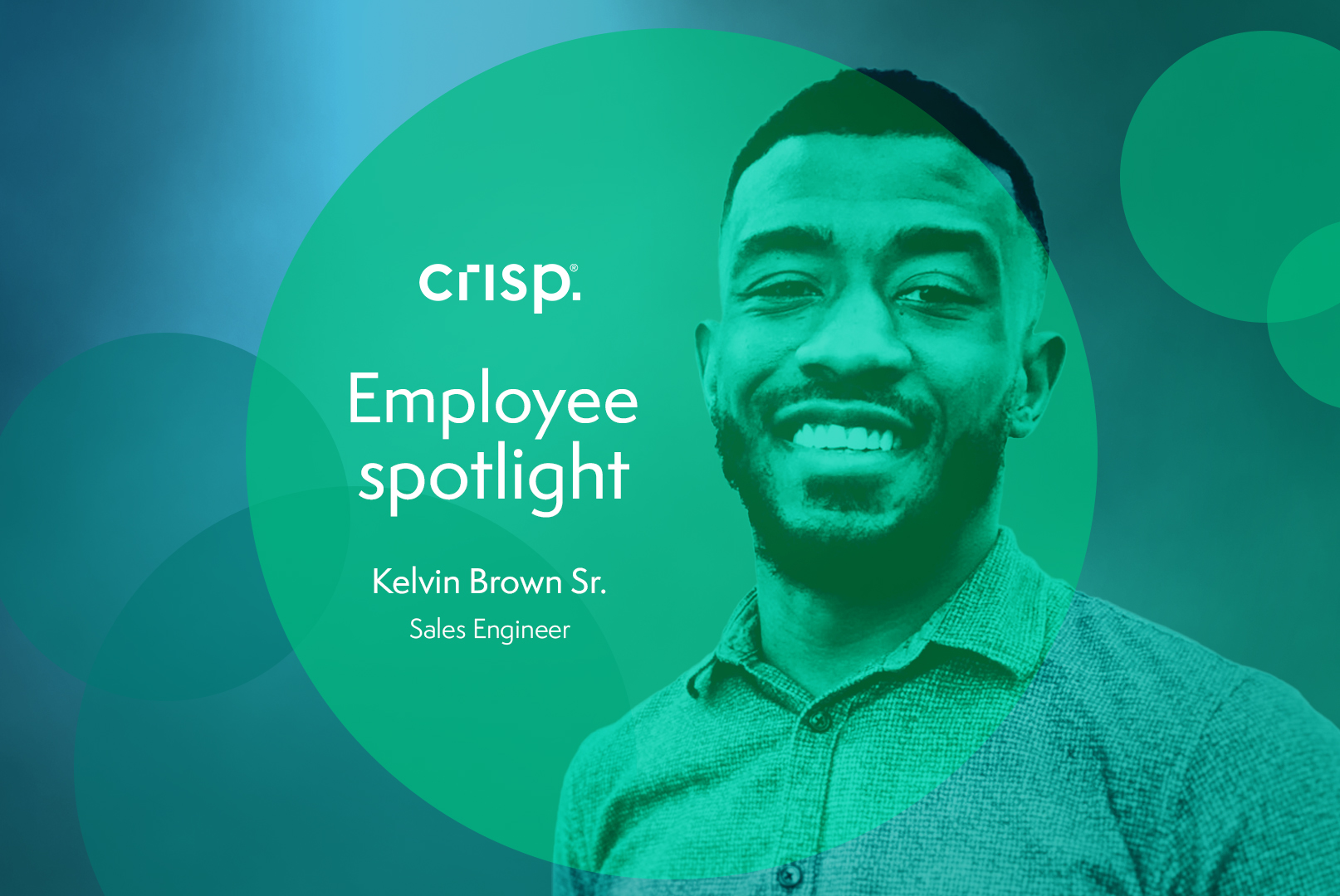 Crisp Team Spotlight: Kelvin Brown Sr. - Crisp
